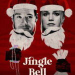 Jingle Bell Heist (2025) Netflix Christmas Rom-Com | Cast & Heist Plot
